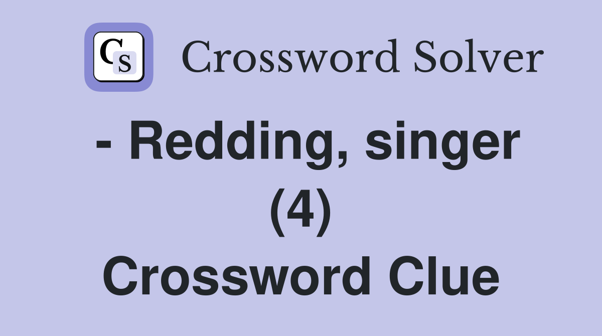  Redding Singer 4 Crossword Clue Answers Crossword Solver